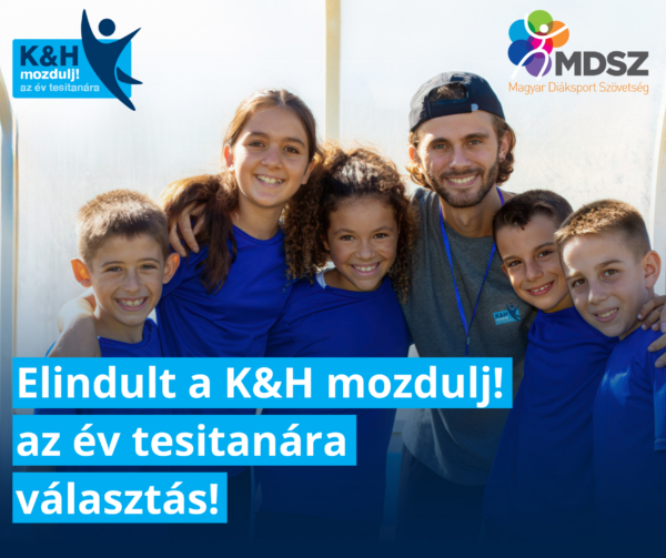 Indul a K&H mozdulj! az év tesitanára 2025 választás | MDSZ